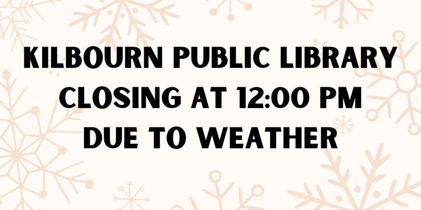 Closing at 12:00 pm | Kilbourn Public Library Closing at 12:00 pm | Kilbourn Public Library